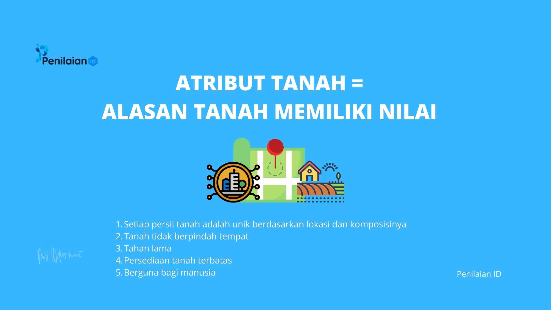 Atribut Tanah = Alasan Tanah Memiliki Nilai - Penilaian.id