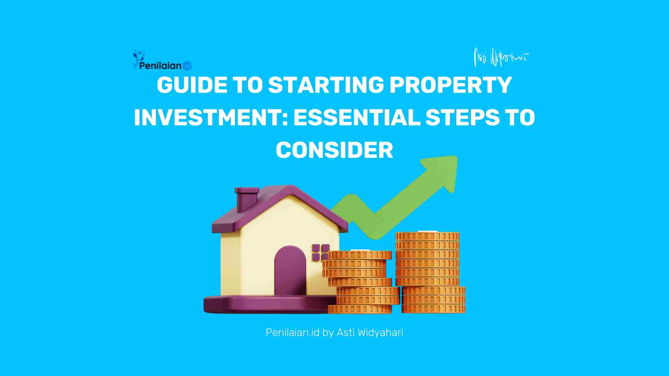 Guide to Starting Property Investment - Penilaian.id